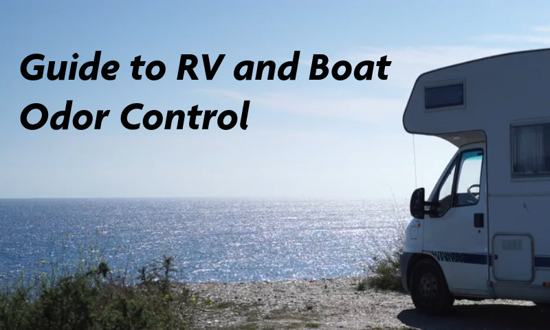 Guide to RV and Boat Odor Control – Nature's Pure Edge